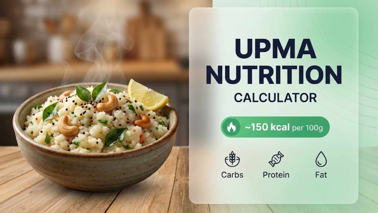 Upma Calories & Nutrition Calculator - Per Serving, 100g, Custom ...